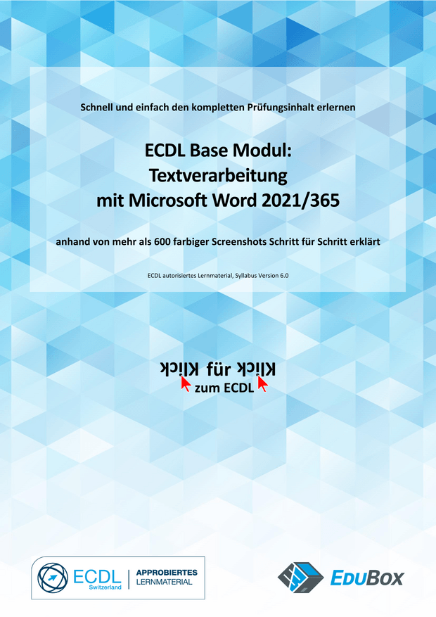 Lehrbuch: Textverarbeitung mit Microsoft Word 2021/365 (ICDL/ECDL Base) - EduBox GmbH