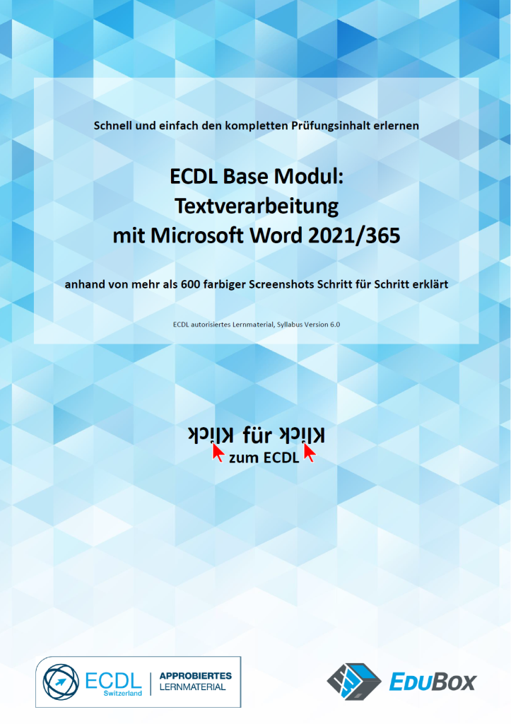 Lehrbuch: Textverarbeitung mit Microsoft Word 2021/365 (ECDL Base) – EduBox GmbH